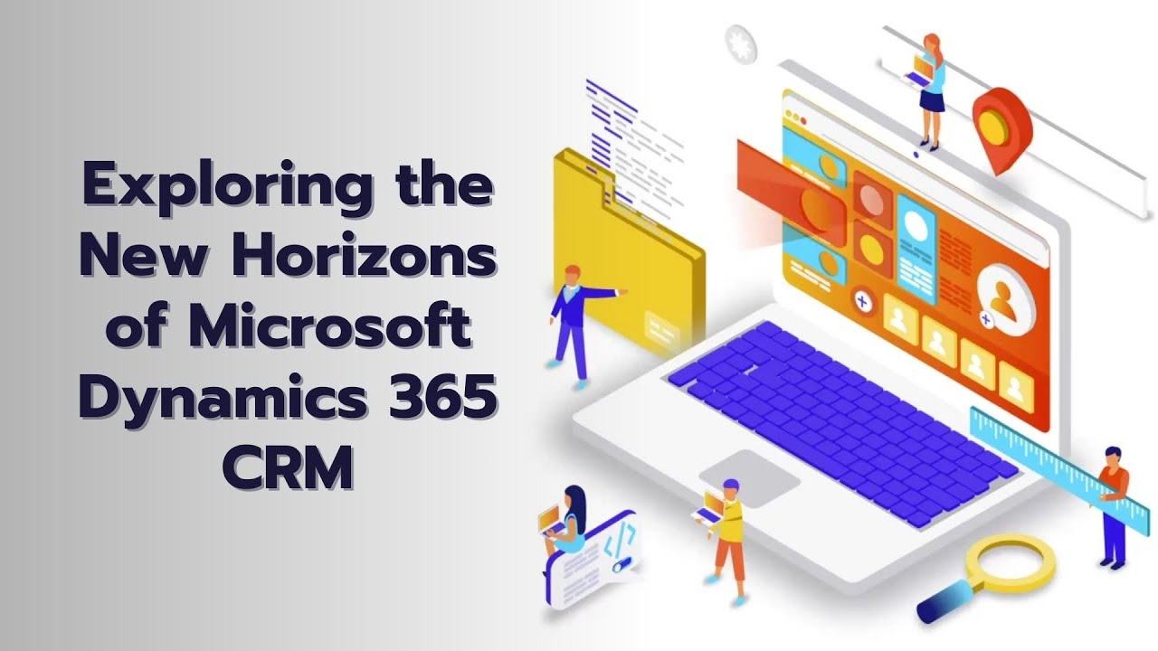 New Horizons of Microsoft Dynamics 365 CRM - YouTube