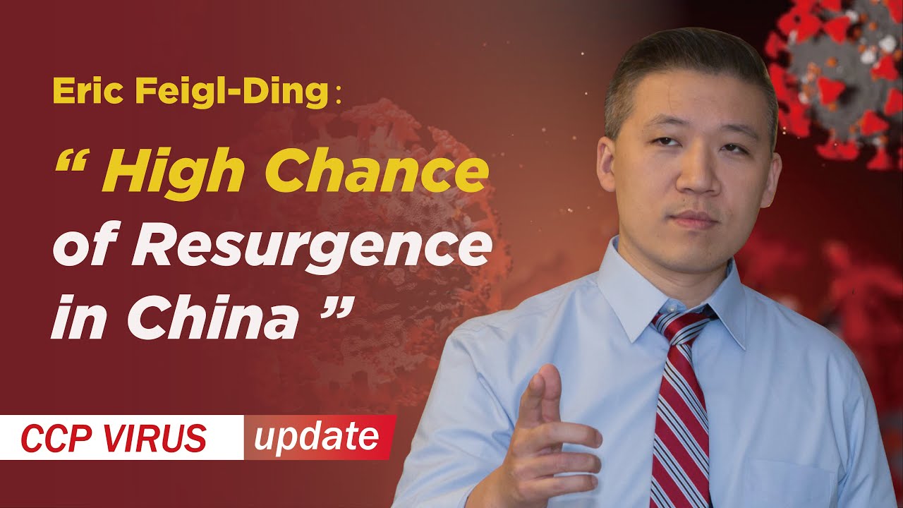 Chance of Resurgence in China is Very High - Dr. Eric Feigl-Ding - YouTube