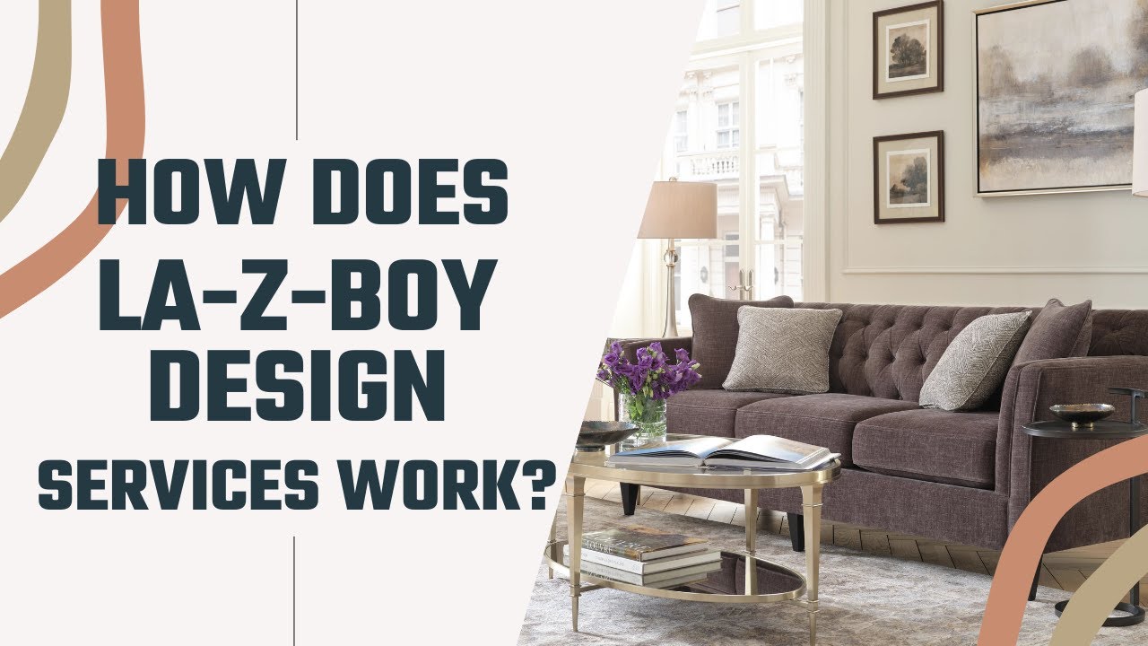 Everything You Need to Know About La-Z-Boy Design Services! - YouTube