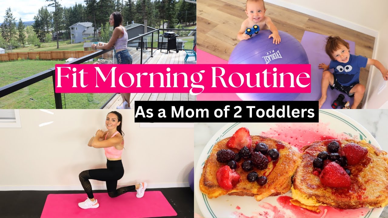 My Fitness Morning Routine as a MOM of 2 Toddlers | Pre + Postnatal ...
