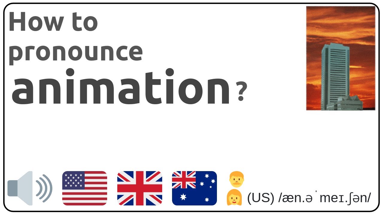 How to pronounce animation in english? - YouTube
