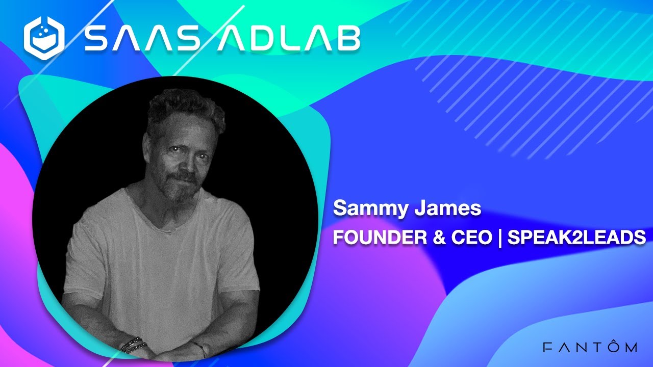 SaaS AdLab Podcast | Episode: 58 | Sammy James - Founder & CEO ...