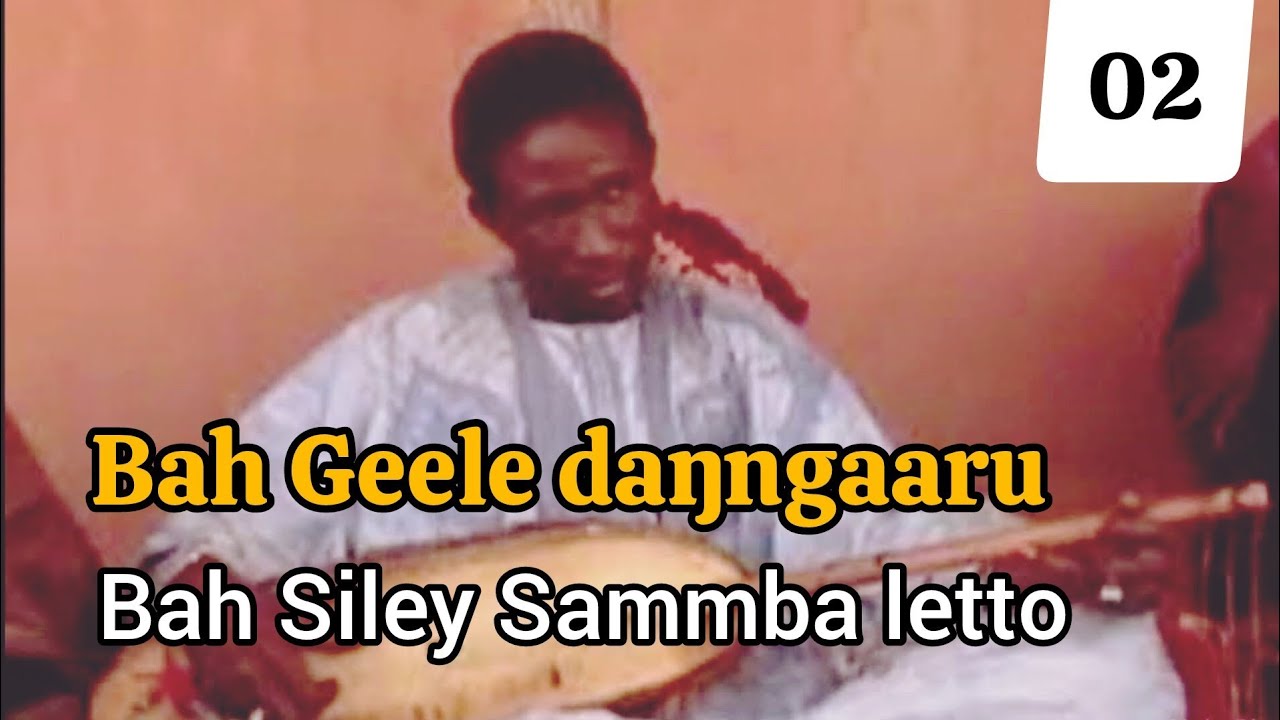 02 Bah Geele daŋngaaru _ Bah Siley Sammba letto - YouTube