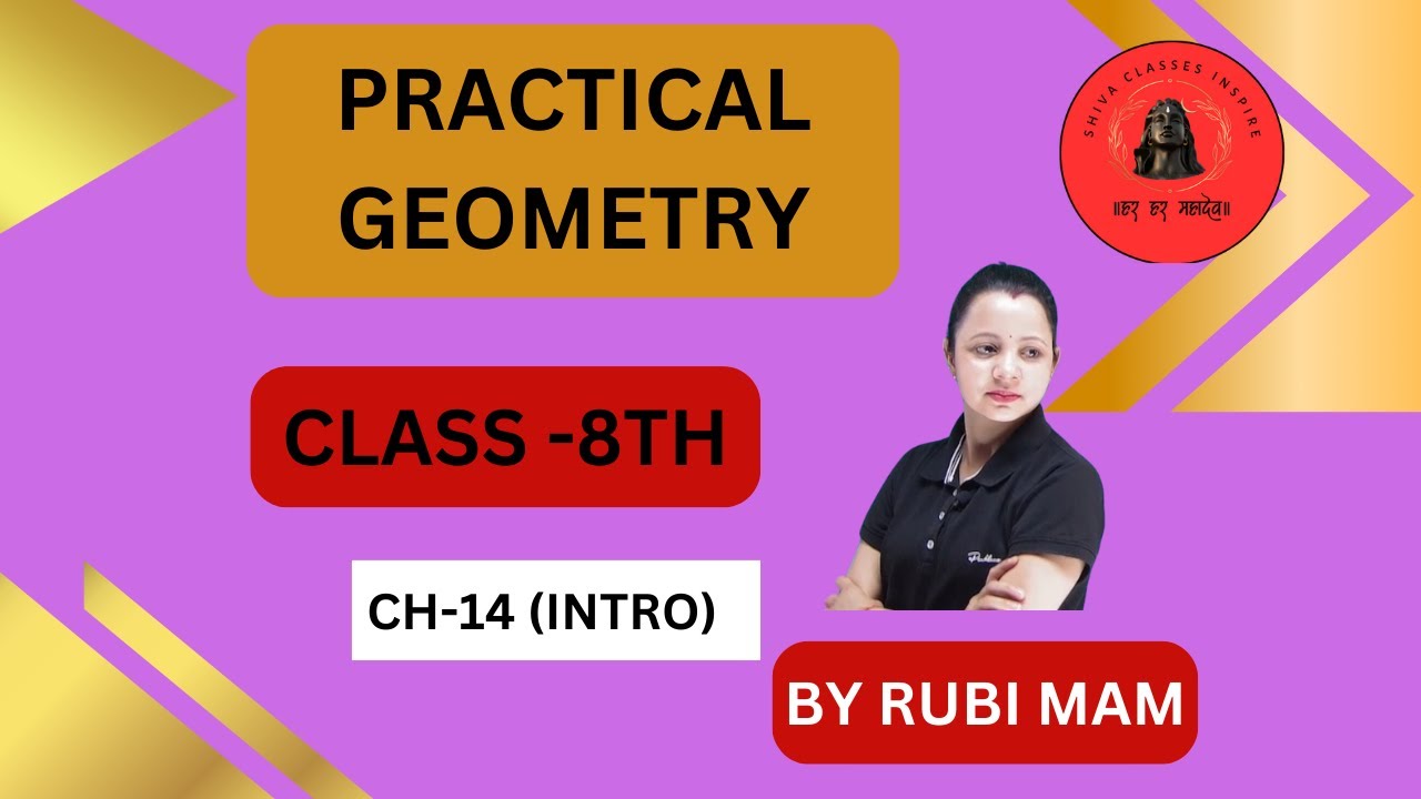 Cl- 8Maths Chapter -14 PRACTICAL GEOMETRY - (INTRO)#manjeetsingh #shivaclassesinspire - YouTube