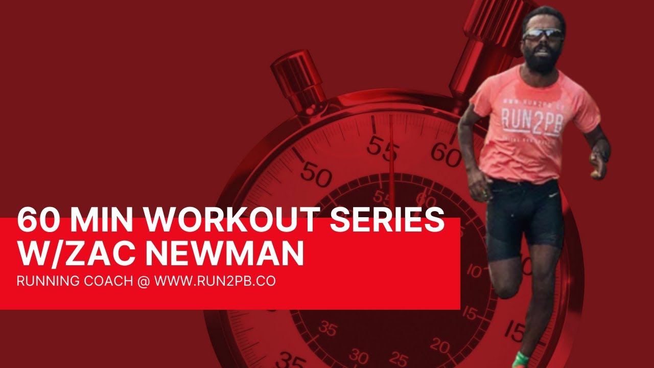 Run2PB - 60 Minute Workout Series w/ Coach Zac Newman - YouTube