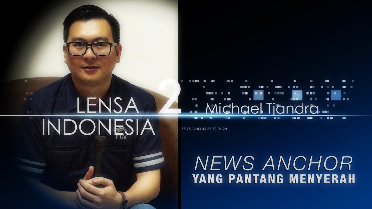 Michael Tjandra, News Anchor yang Pantang Menyerah - YouTube