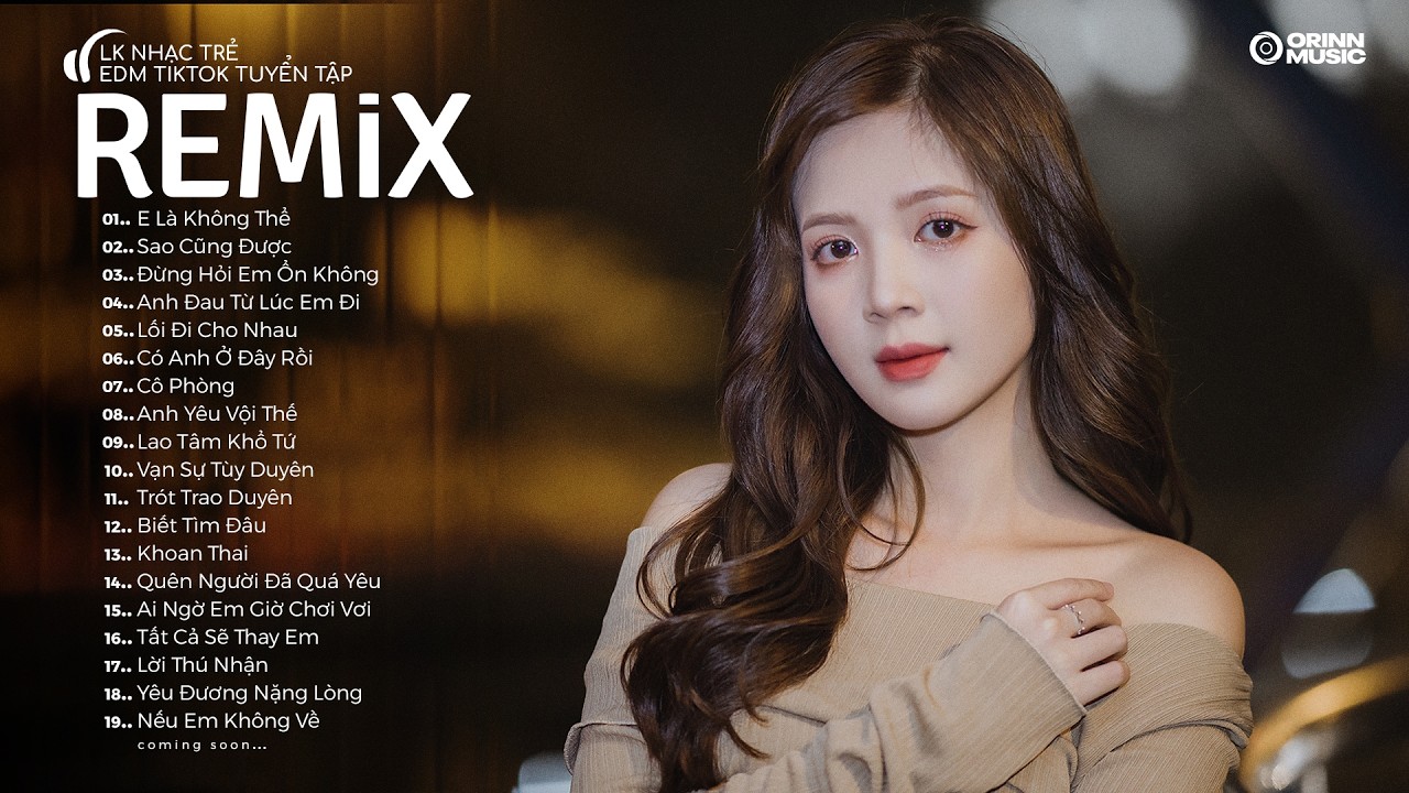 NHẠC TRẺ REMIX 2025 TikTok HAY NHẤT TRIỆU VIEW - TOP 20 Nhạc Remix 2025 ...