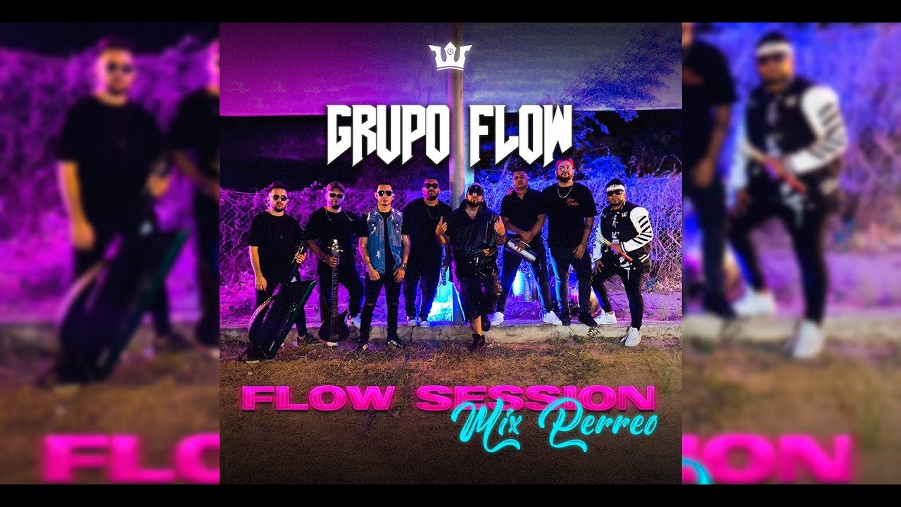 Grupo Flow - mix perreo (Flow session 2) - YouTube