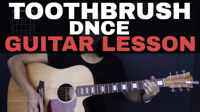 Toothbrush - DNCE Guitar Tutorial Lesson Chords + Acoustic Cover - YouTube
