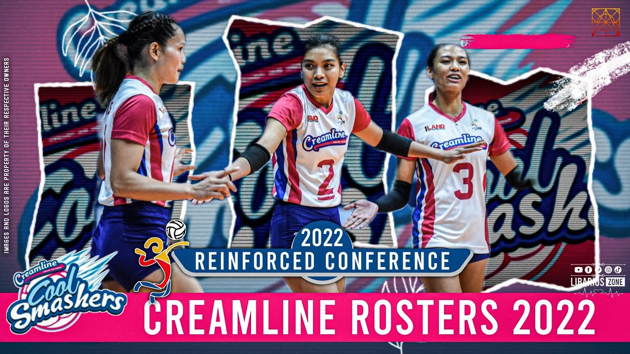 CREAMLINE COOL SMASHERS ROSTER FOR PVL REINFORCED CONFERENCE 2022 - YouTube