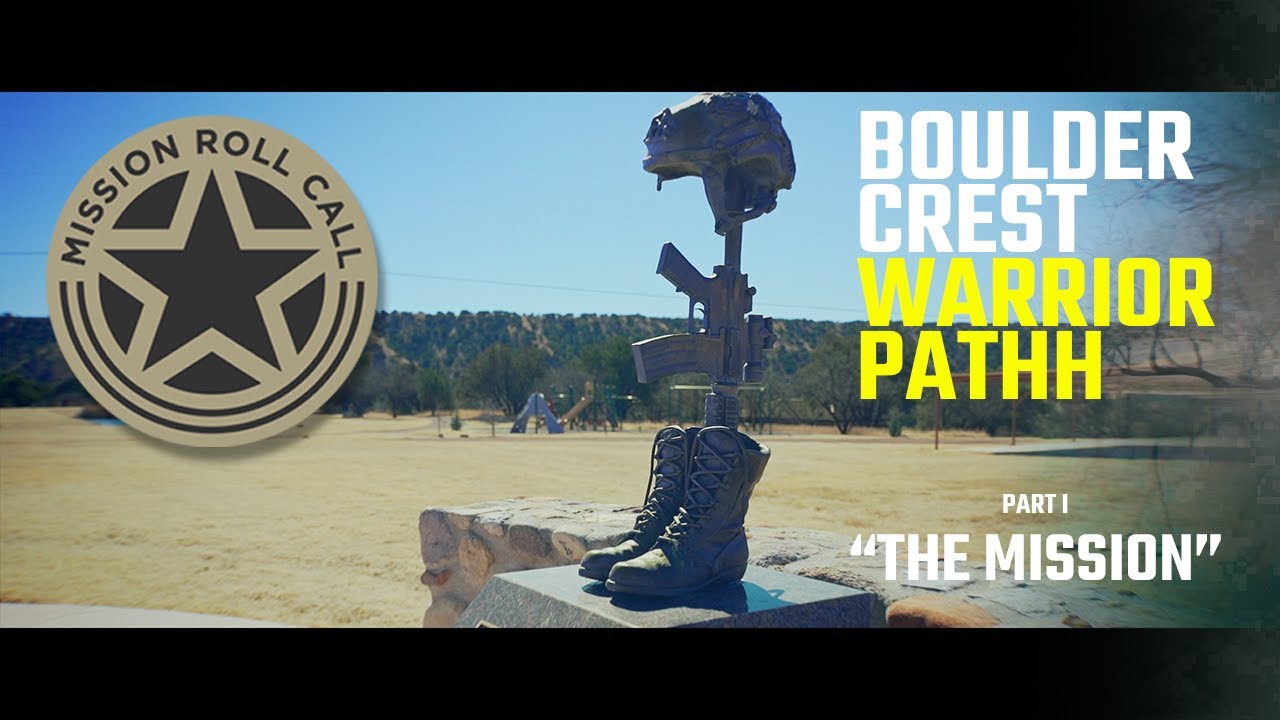 Boulder Crest | Warrior PATHH | "The Mission" - YouTube