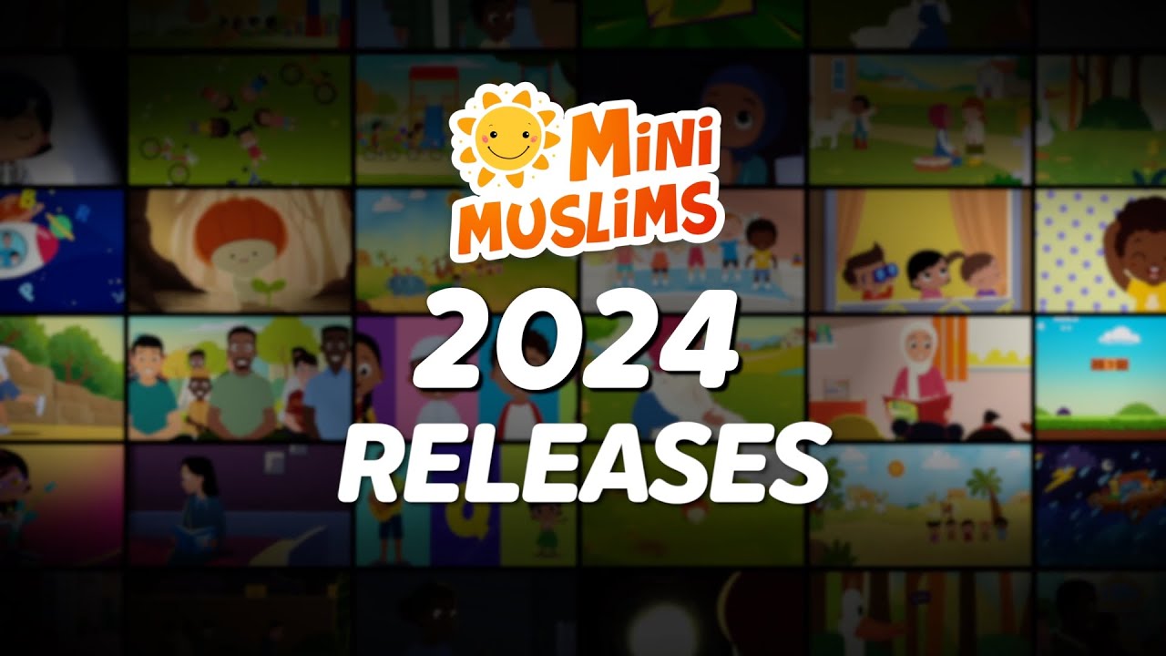 MiniMuslims ☀️ 2024 Releases 💫 - YouTube