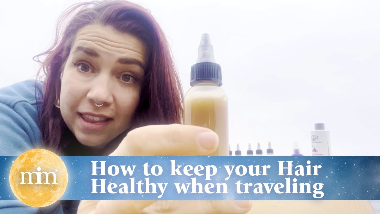 How to keep your Hair Healthy when traveling - Jess - Morrocco Method ...