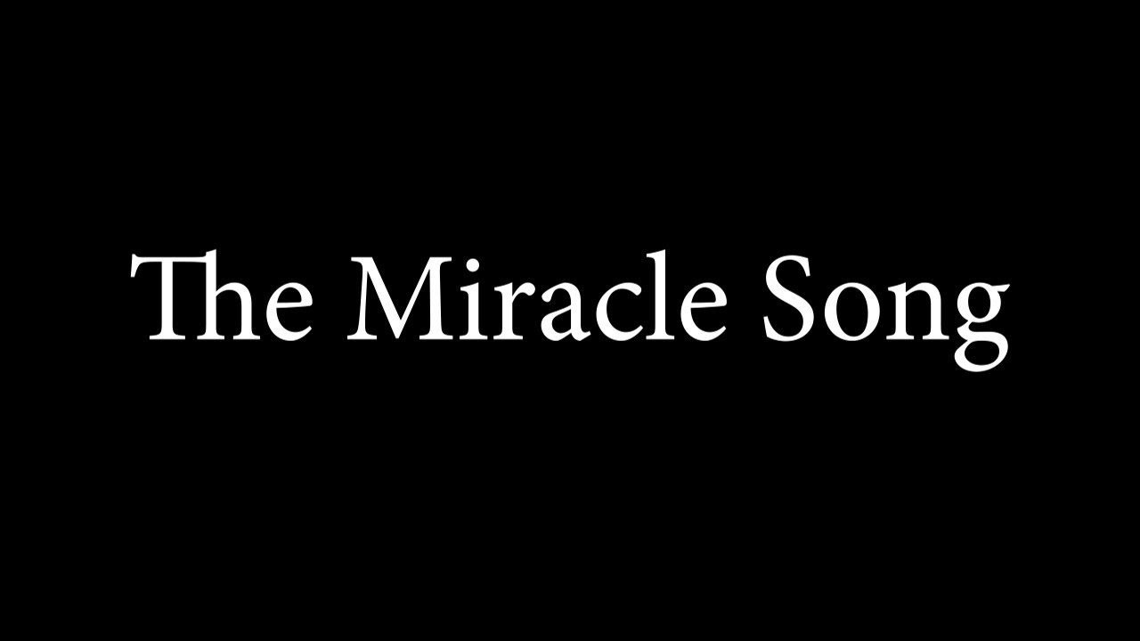 3 The Miracle Song - YouTube