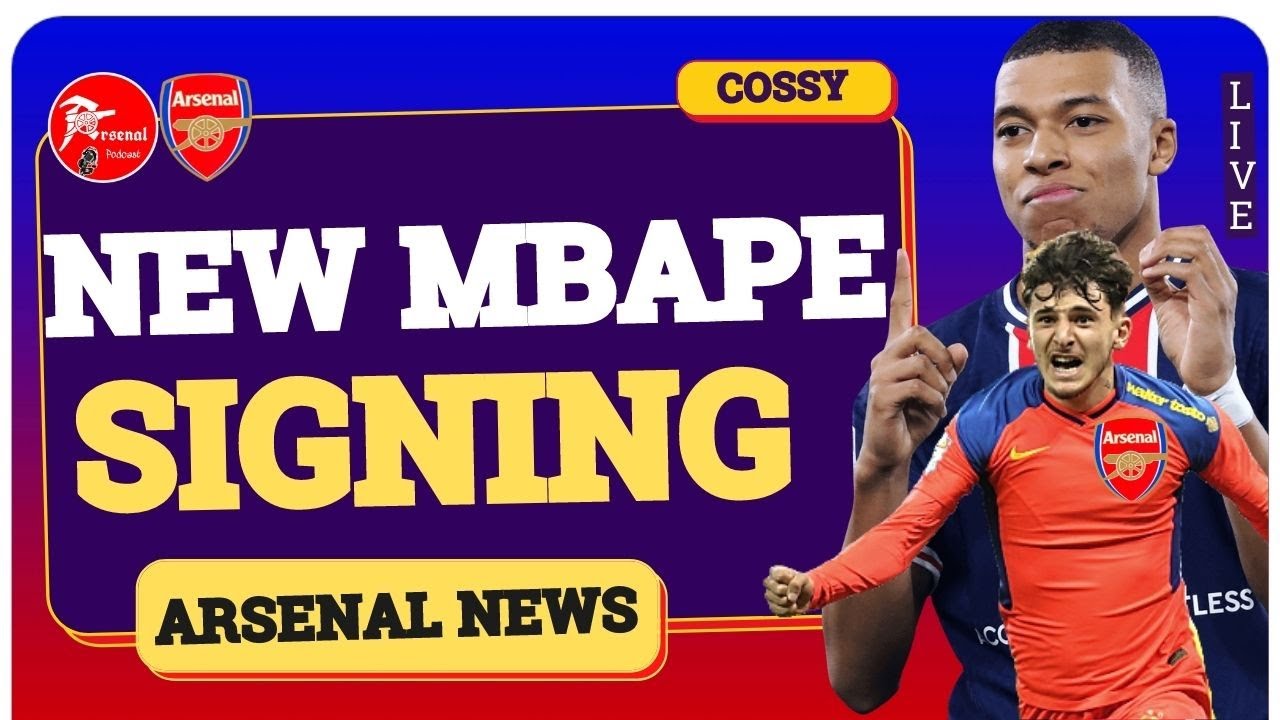 Arsenal SIGNING New Mbappe. Record Signing Loading. |Arsenal News Now ...