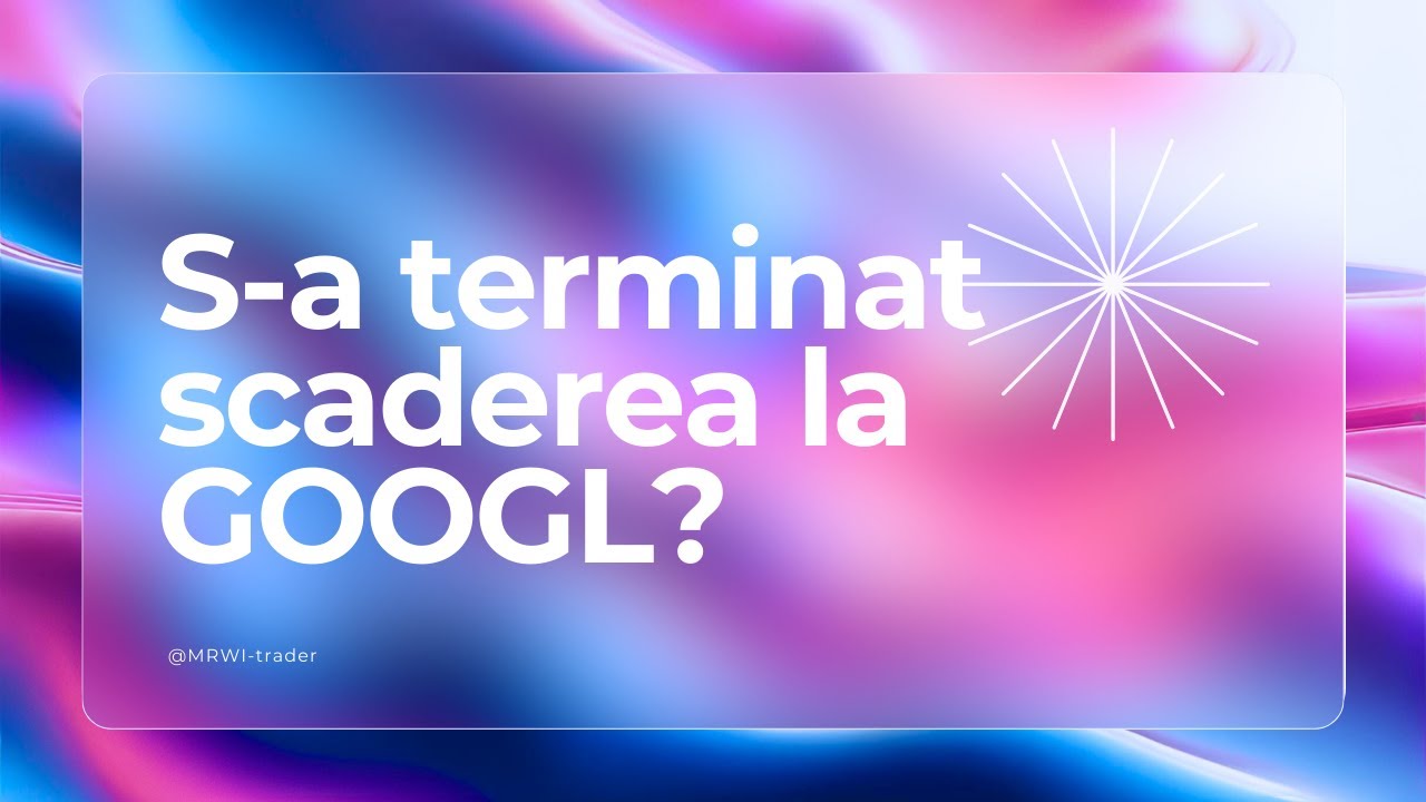 Am terminat scaderea la GOOGL? - YouTube