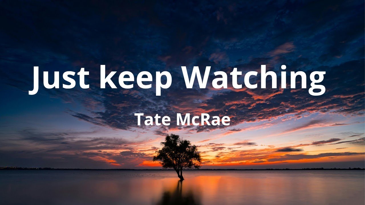 Tate McRae - Just Keep Watching ( Lyrics) - YouTube