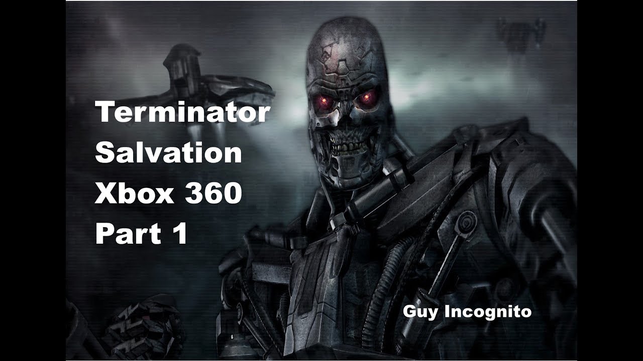 Terminator Salvation Xbox 360 Part 1 - YouTube