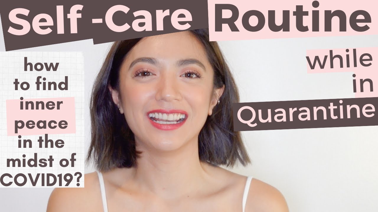 Self - Care Routine While in Quarantine | CRISHA UY - YouTube