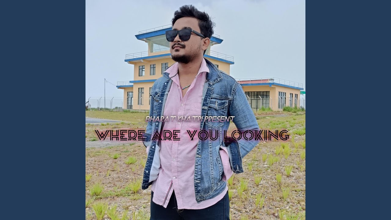 Where are you looking - YouTube
