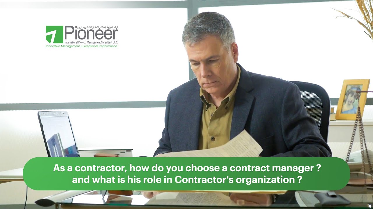 how do you choose a contract manager? and what is his role in ...
