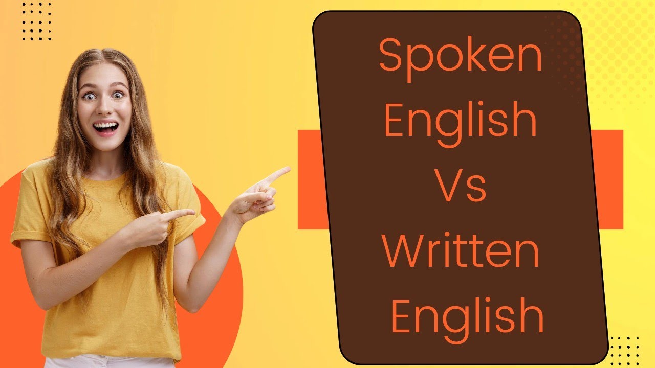 Spoken English Vs Written English - YouTube