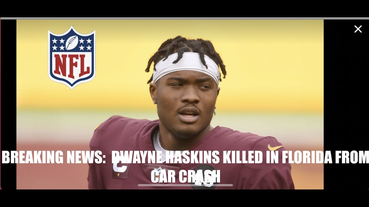 BREAKING NEWS: Dwayne Haskins Killed In Florida From A Car Crash - YouTube