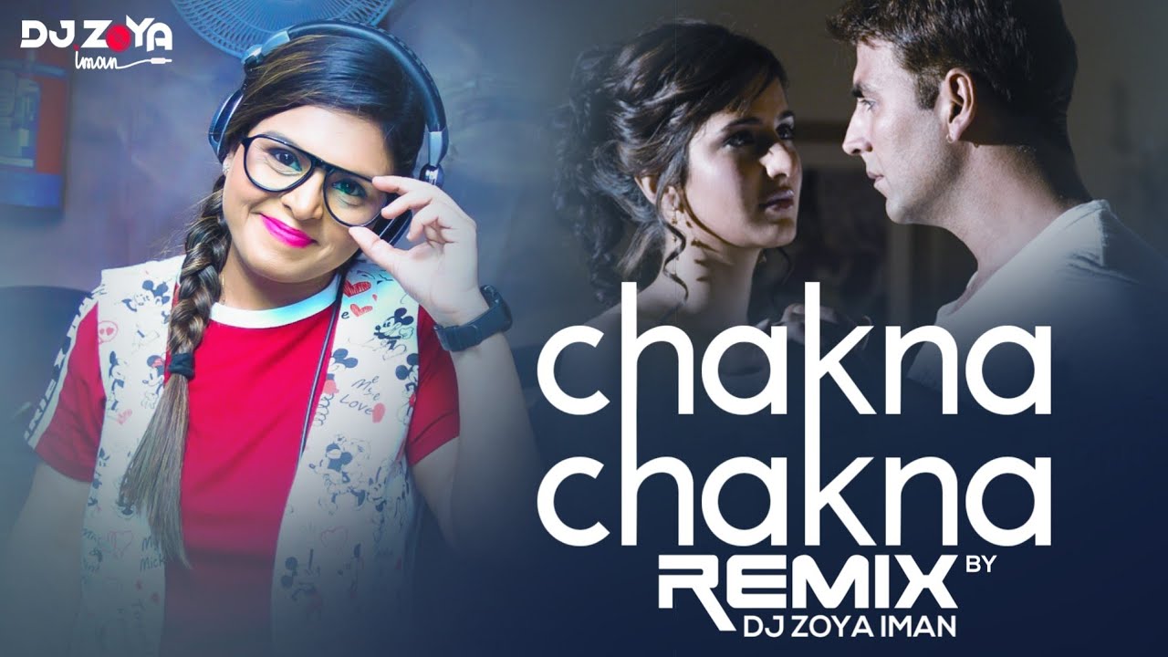 CHAKNA CHAKNA - DJ ZOYA IMAN REMIX - YouTube