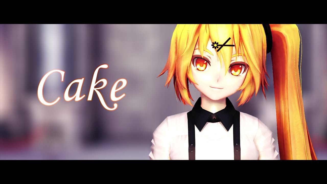 【MMD】Cake - YouTube