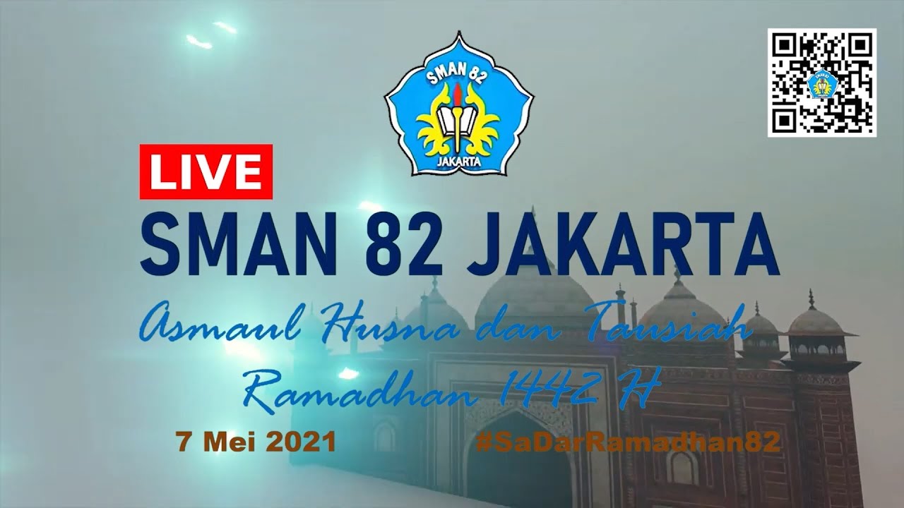 Asmaul Husna dan Tausiah Ramadhan - SMA Negeri 82 Jakarta [LIVE] - YouTube