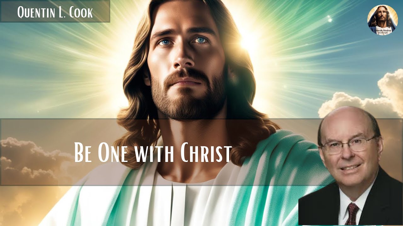Be One with Christ | Quentin L. Cook - YouTube