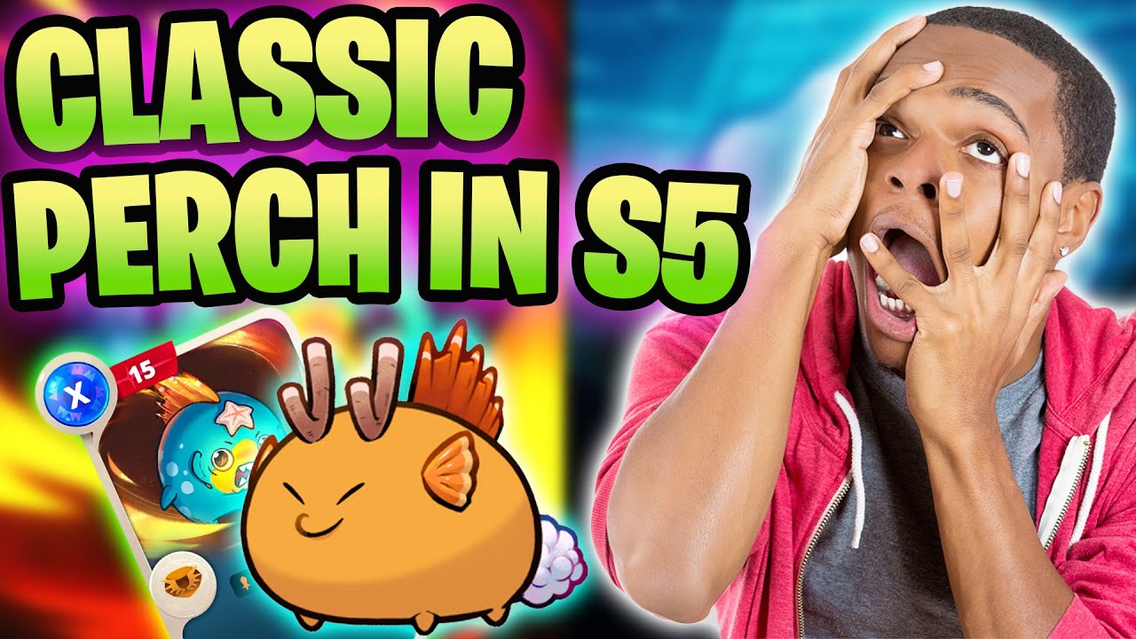 PERCH BUILD STILL VIABLE THIS SEASON | ORIGINS LEADERBOARDS | AXIE ...