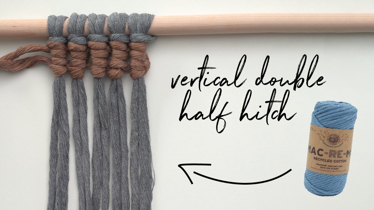 How to Make a Vertical Double Half Hitch - Macramé 101 - YouTube