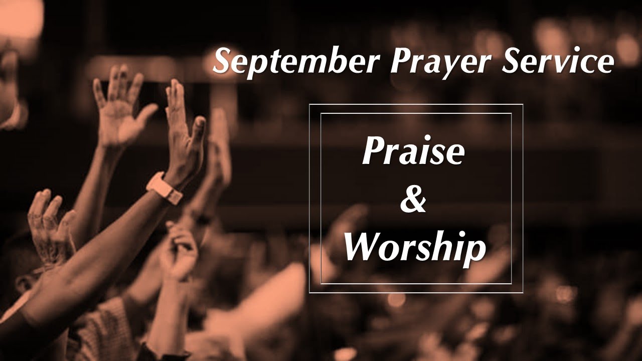 September Prayer Service: Praise & Worship (September 29, 2024) - YouTube