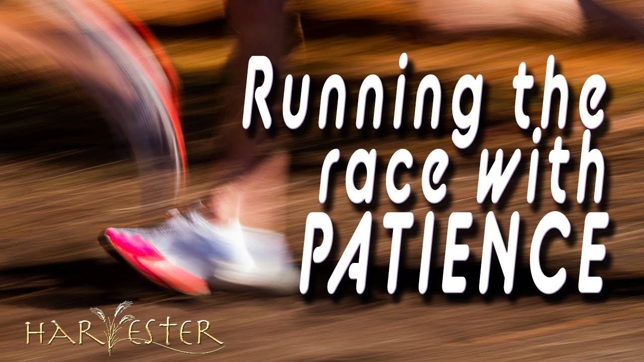 Running the Race with Patience - YouTube