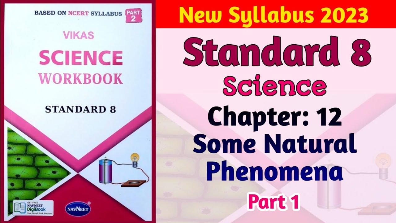 Std-8 Science | Ch: 12 Some Natural Phenomena | Part 1 | Vikas Workbook ...