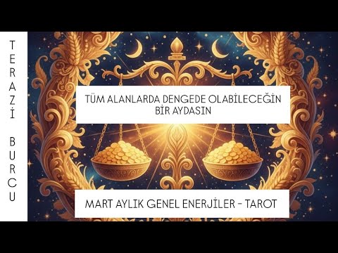 TERAZİ BURCU MART AYLIK GENEL ENERJİLER  🎊✨☀️💕💰 ŞİFA ENERJİLİ 
