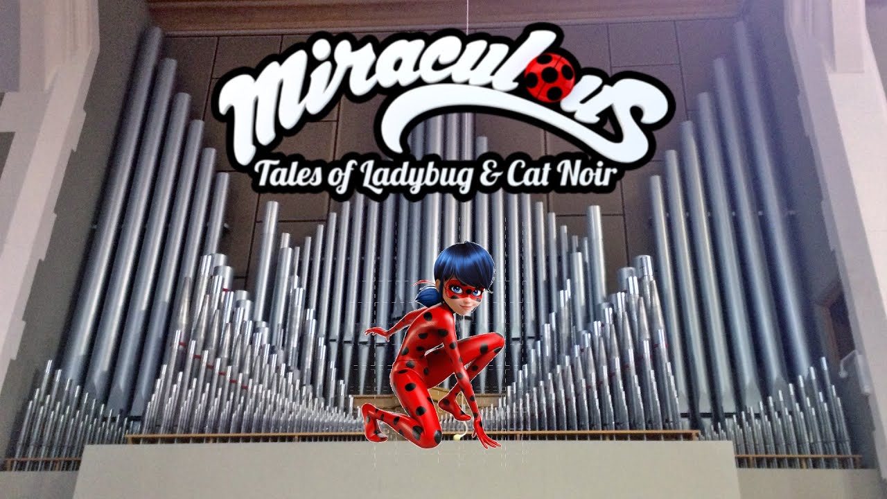 Miraculous Ladybug Theme (Organ Cover) - YouTube