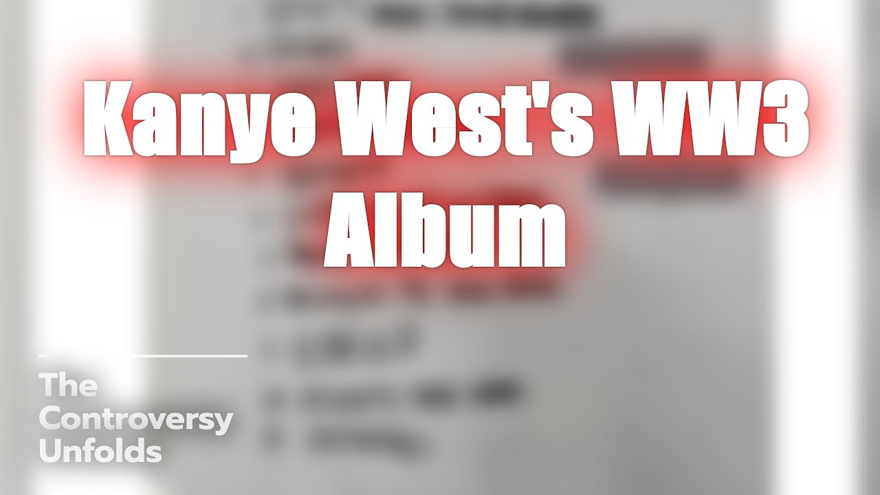Kanye West's WW3 Album: The Shocking Truth! 🔥😱 - YouTube