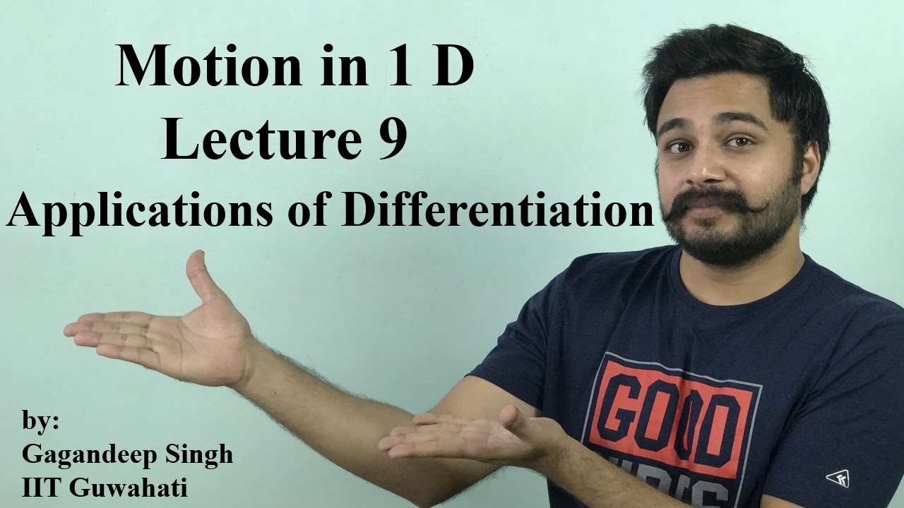 Motion in 1 D || Kinematics 1 || Lecture 9 || Applications of ...