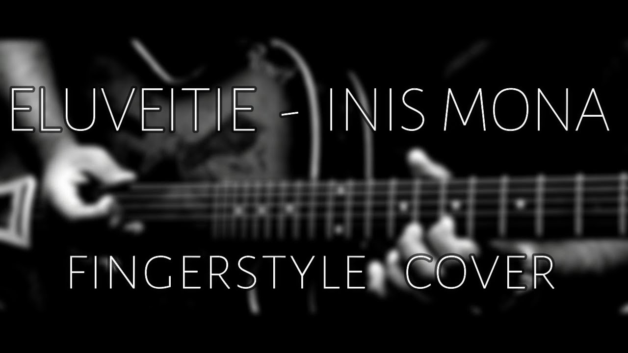 Eluveitie - Inis Mona ( Fingerstyle Cover ) - YouTube