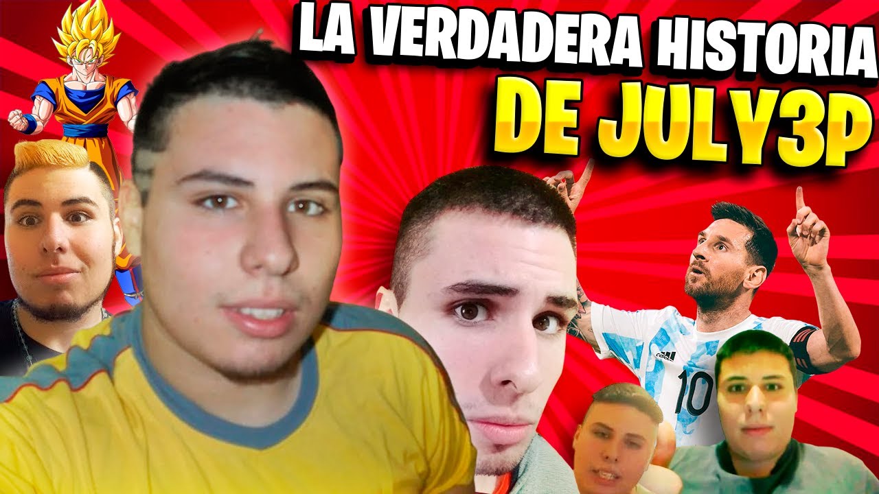 La DECADENTE e INCREIBLE HISTORIA De July3p (El youtuber argentino mas increíble) - YouTube