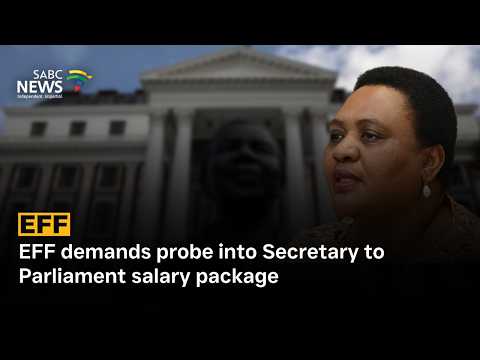 EFF demands probe into Secretary to Parliament salary package