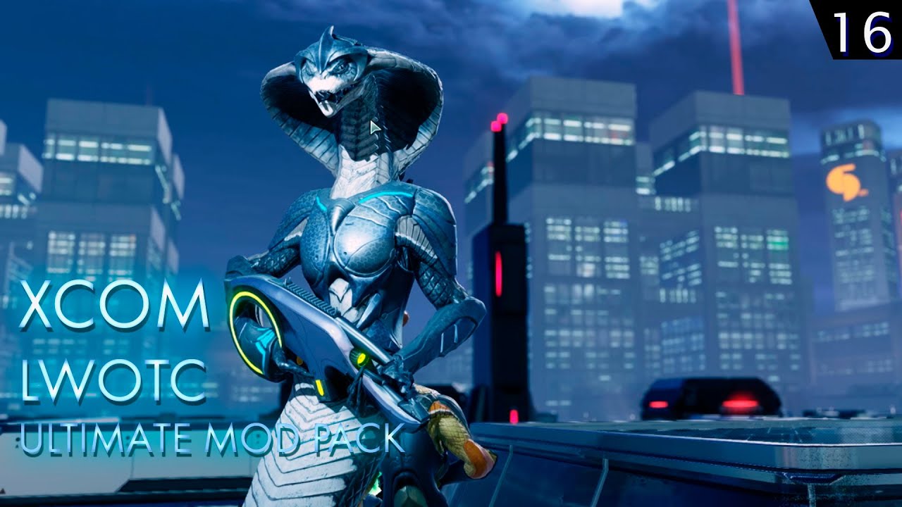 XCOM 2 LWOTC Ultimate Season 2 Ep.16 | Жулик не воруй - YouTube