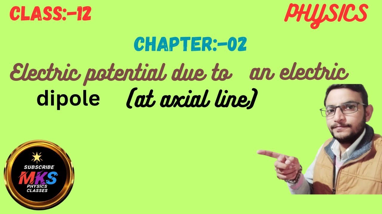 electrostatic potential due to an electric dipole (at axial line )#12 class #physics#iit#neet ...