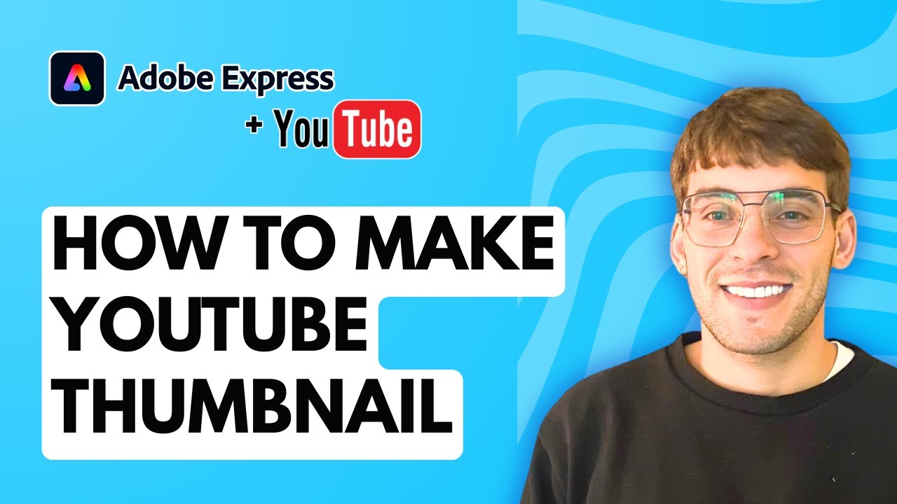 How to Make a Youtube Thumbnail in Adobe Express [2026 Full Guide ...