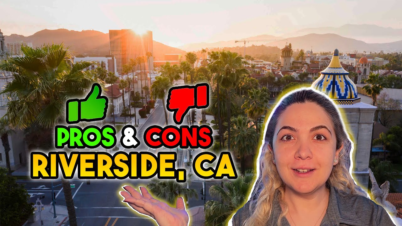 Pros & Cons of Living in Riverside California | Is Riverside CA a Good ...
