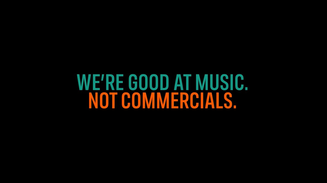 We're Good at Music. Not Commercials. - YouTube
