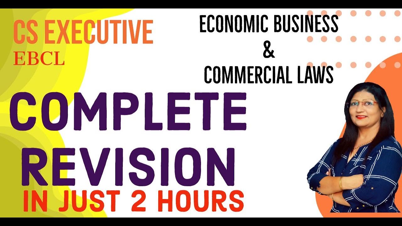 CS Executive - EBCL - Revision of Full Course - In 2 Hours - IRA BAXI ...
