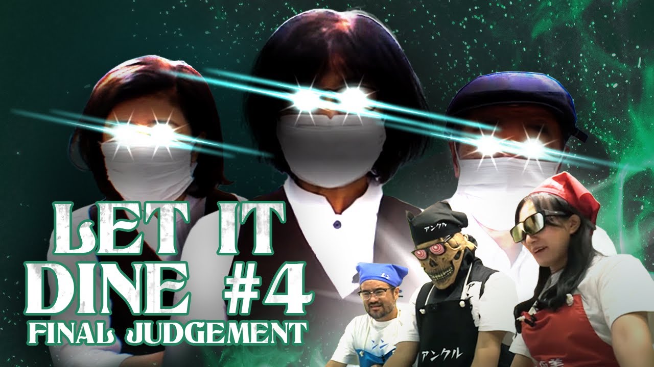 LET IT DINE #4: FINAL JUDGEMENT! - YouTube